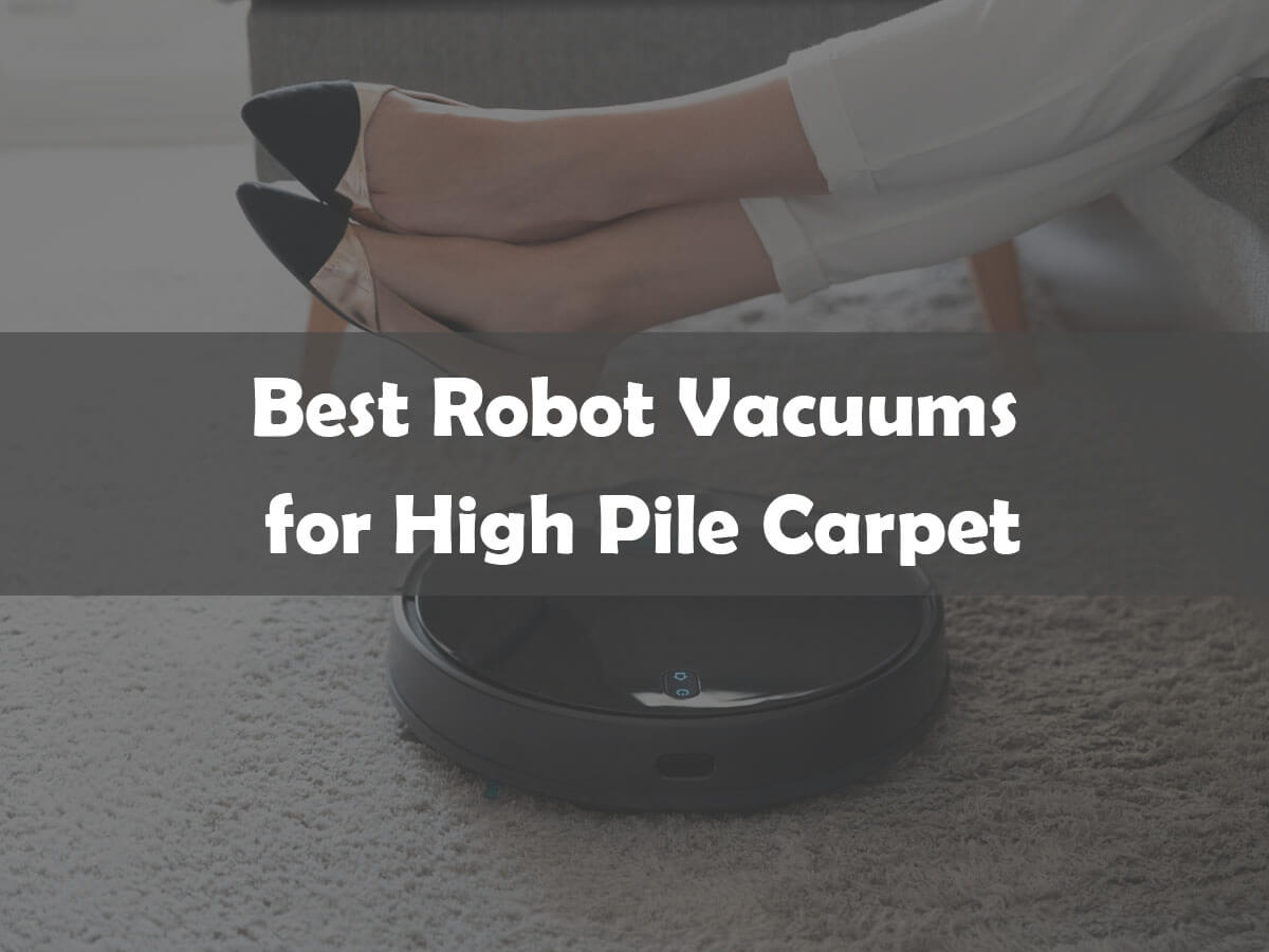 The 7 Best Robot Vacuums for High Pile Carpet of 2025